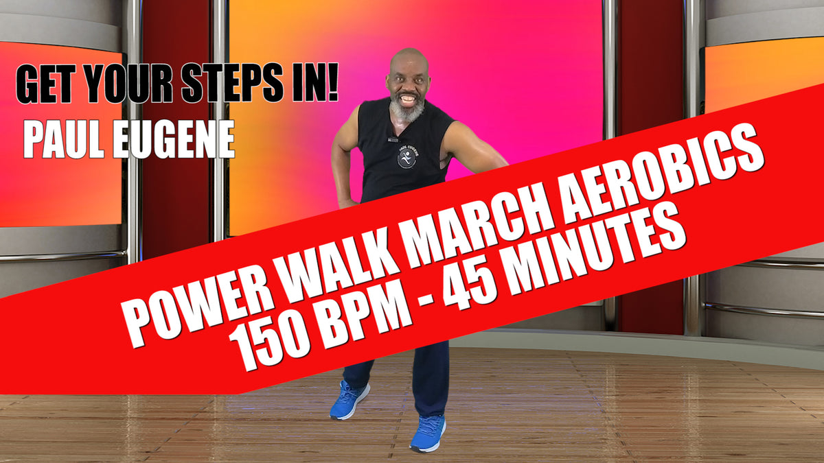 Power Walk March Aerobics 45 Miniutes – pauleugenevideos